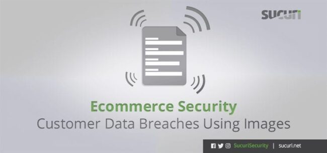 Ecommerce Security - Customer Data Breaches Using Images