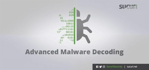Decoding Complex Malware - Step-by-Step Decoding Complex Malware - Step-by-Step